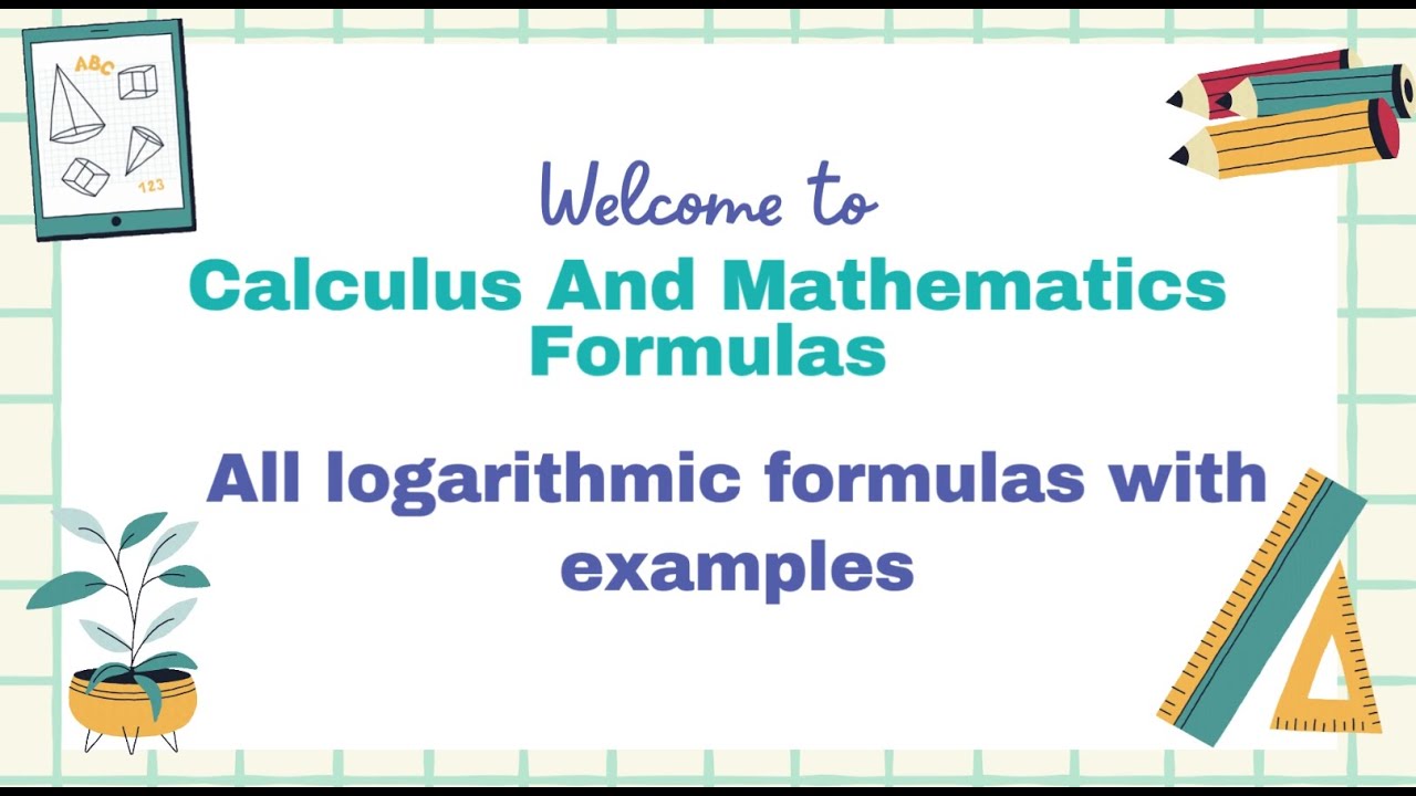 All Logarithmic Formulas with Easy Examples | Must-Know Math Rules ...
