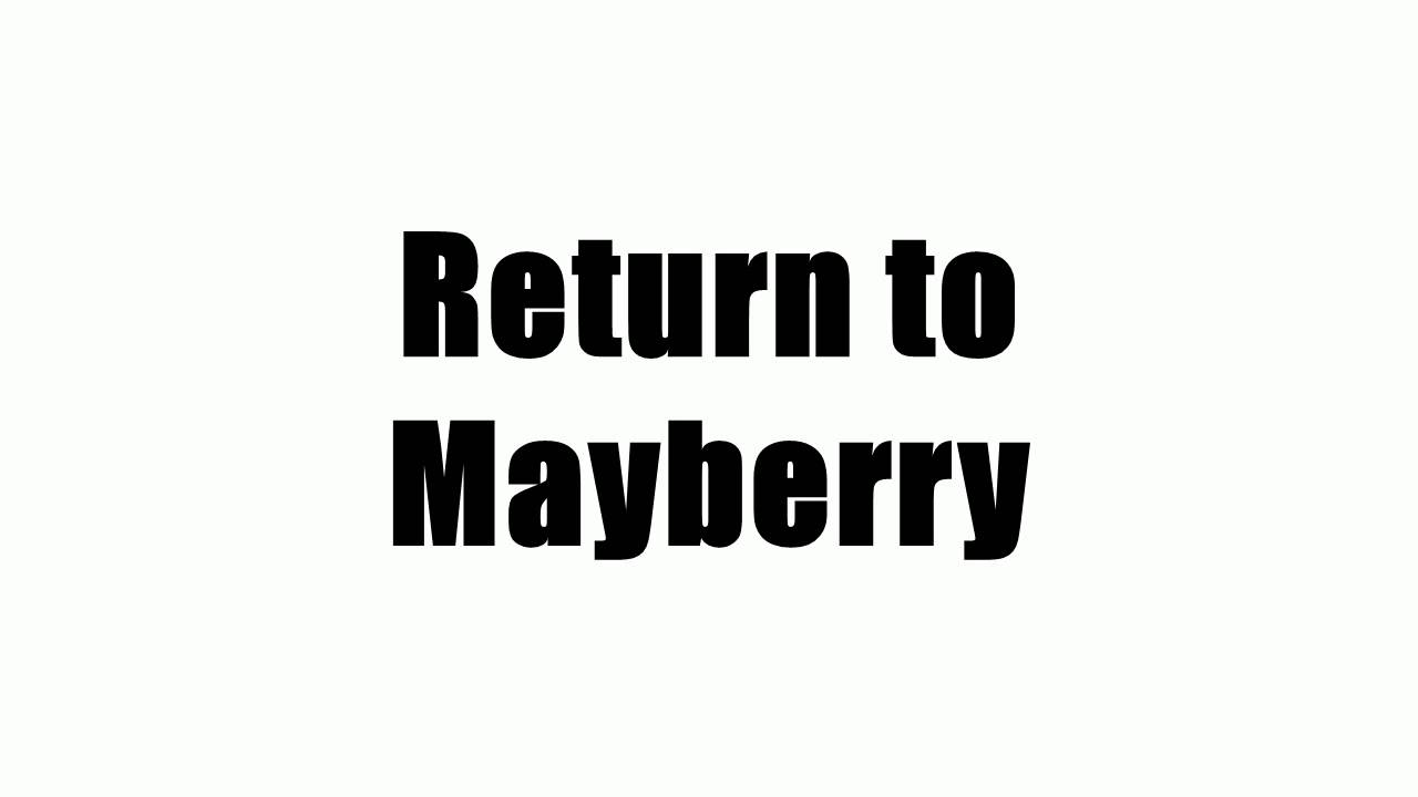 Return to Mayberry - YouTube