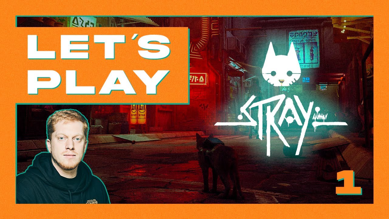 Let´s Play Stray #1 [Deutsch] [Uncut] - Der Anfang - YouTube