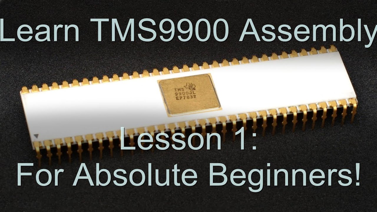 Learn TMS9900 Assembly - For Absolute Beginners! - YouTube