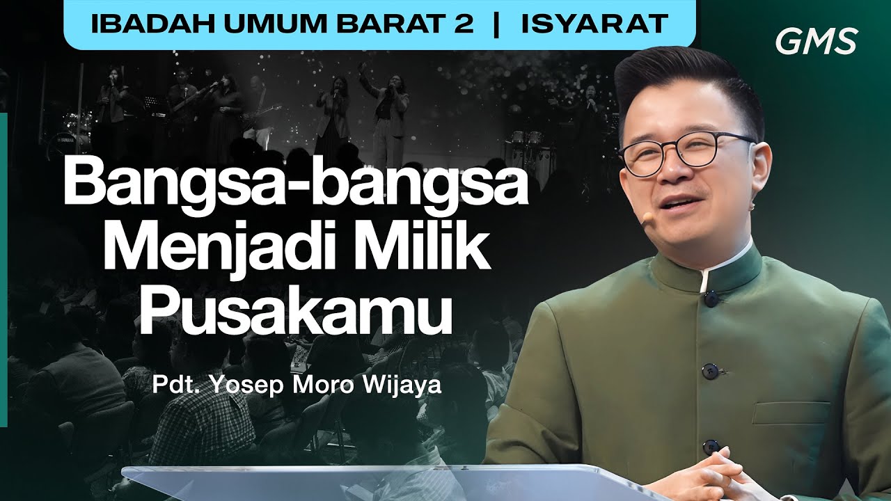 Bangsa-bangsa Menjadi Milik Pusakamu - Pdt. Yosep Moro (GMS Church ...