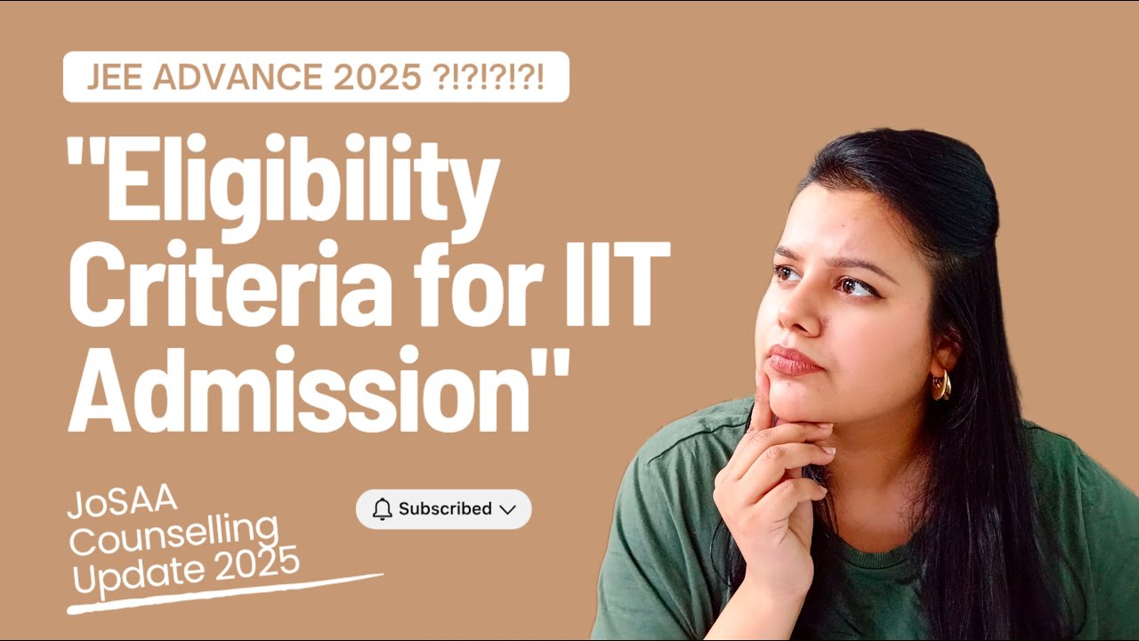 Eligibility Criteria for IIT Admission 2025 | Qualified for JEE Advance ...