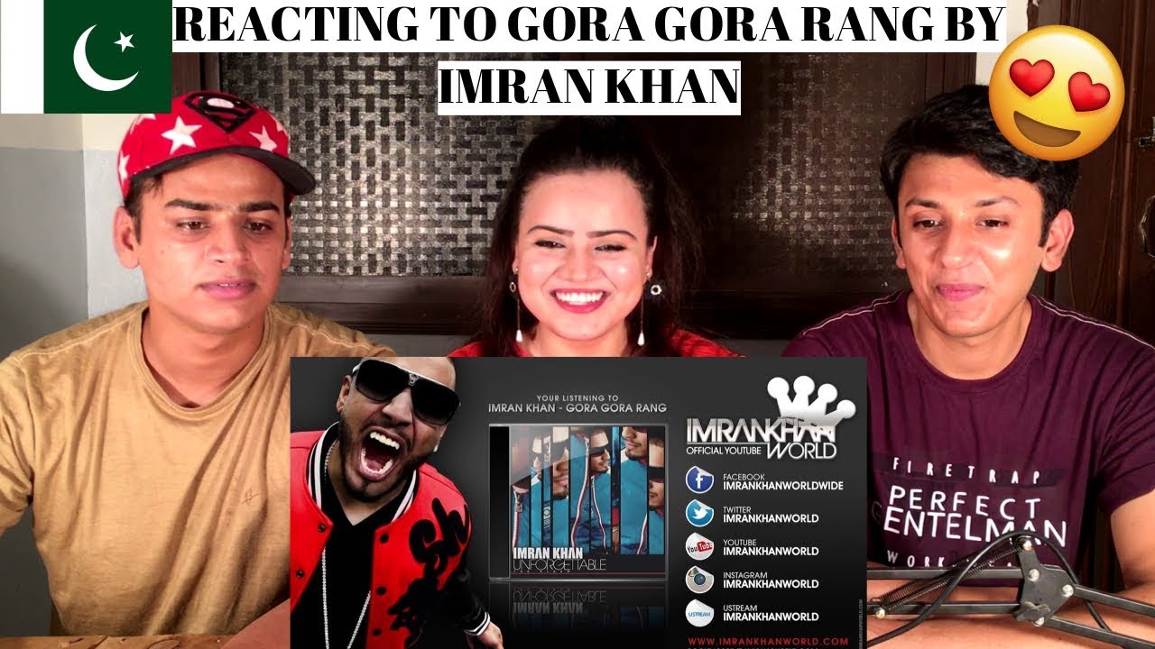 Imran Khan Gora Gora Rang || PAKISTANIS REACTION || - YouTube