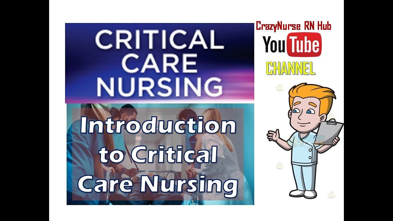 Critical Care: Introduction to Critical Care Nursing - YouTube