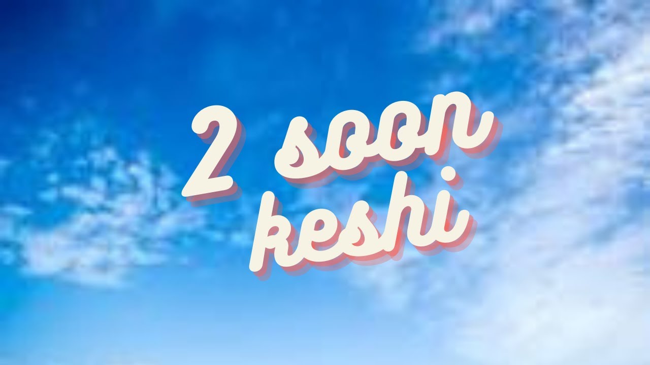 keshi - 2 soon lyrics - YouTube