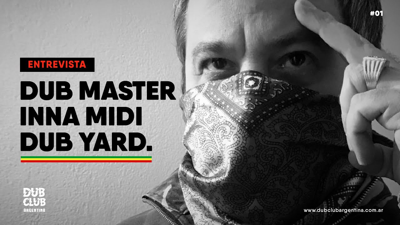 Entrevista #01 - Dub Master Inna Midi Dub Yard - YouTube