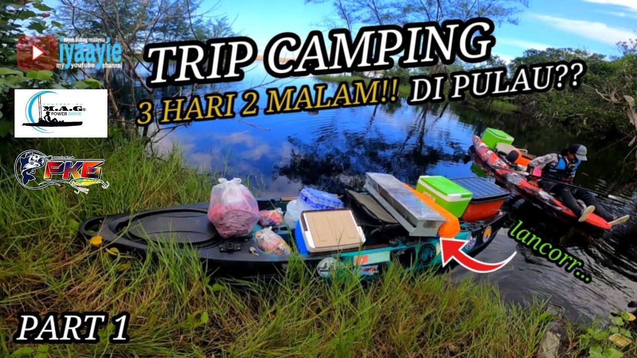 3 HARI 2 MALAM DI PULAU?? KAYAK CAMPING (PART 1)..KAYAK FISHING ...