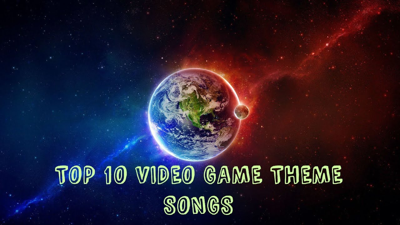 [*NEW*] My Top 10 Video Game Themes (FULL THEMES) - YouTube