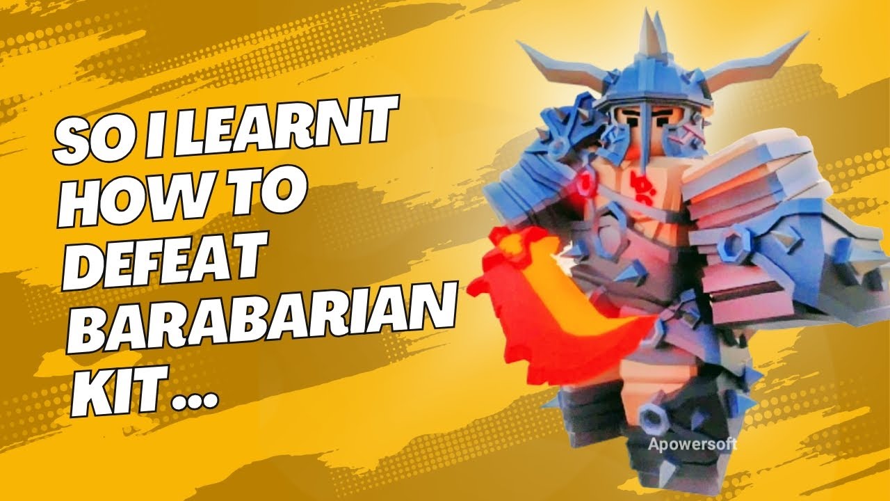 so I finally defeated barbarian kit..... (watch untill end!!!) - YouTube