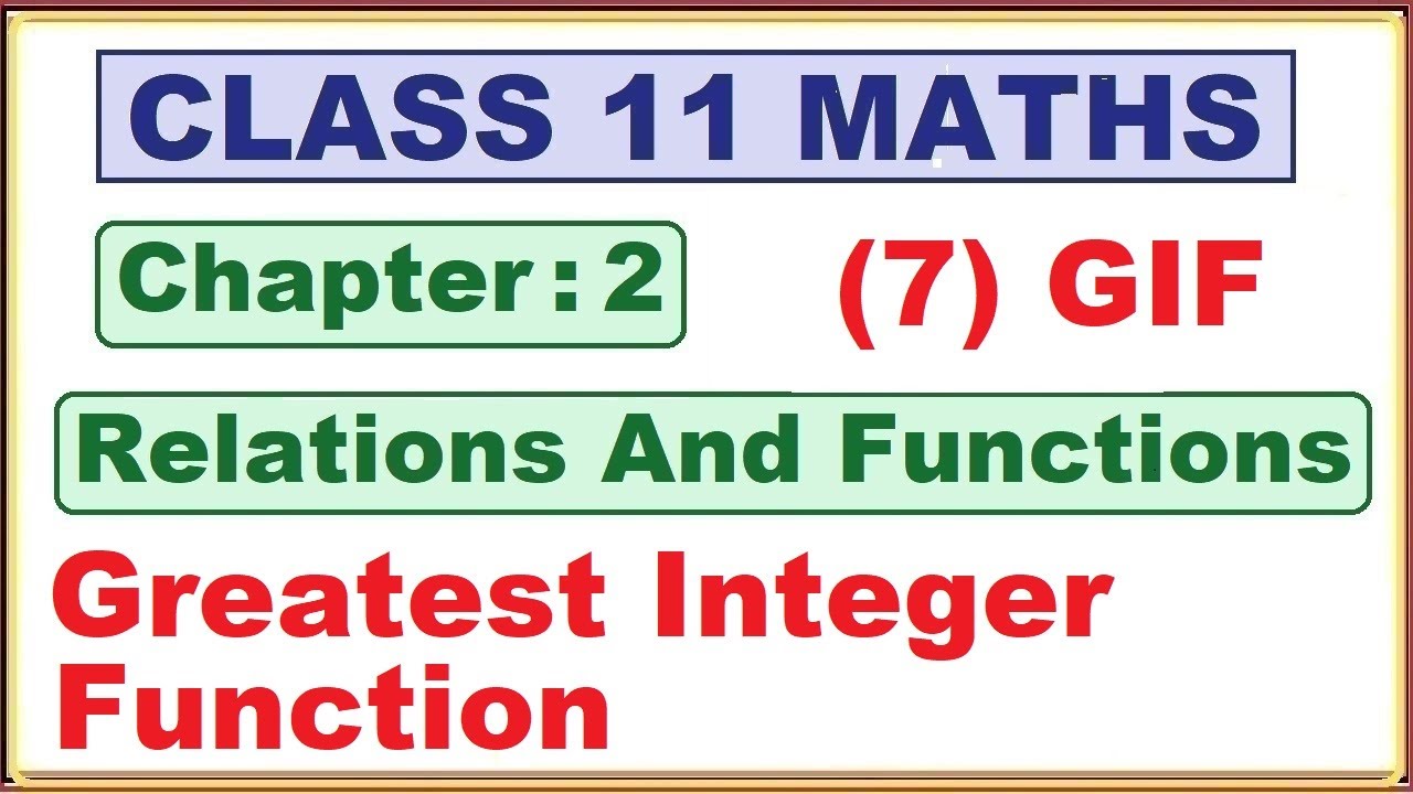 Ex.2.3 (Greatest Integer Function) Chapter:2 Relations and Functions ...
