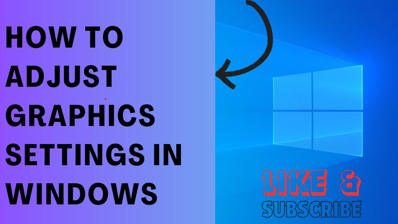 How To Adjust Graphics Settings In Windows - YouTube