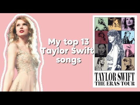 My Top 13 Taylor Swift songs || Ranking video|| first video - YouTube
