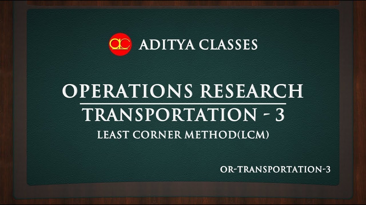 OR-Transportation-3 | Least Cost Method(LCM) - YouTube