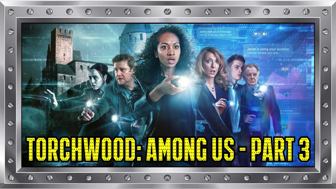 Torchwood: Among Us - Part 3 - Big Finish Review - YouTube