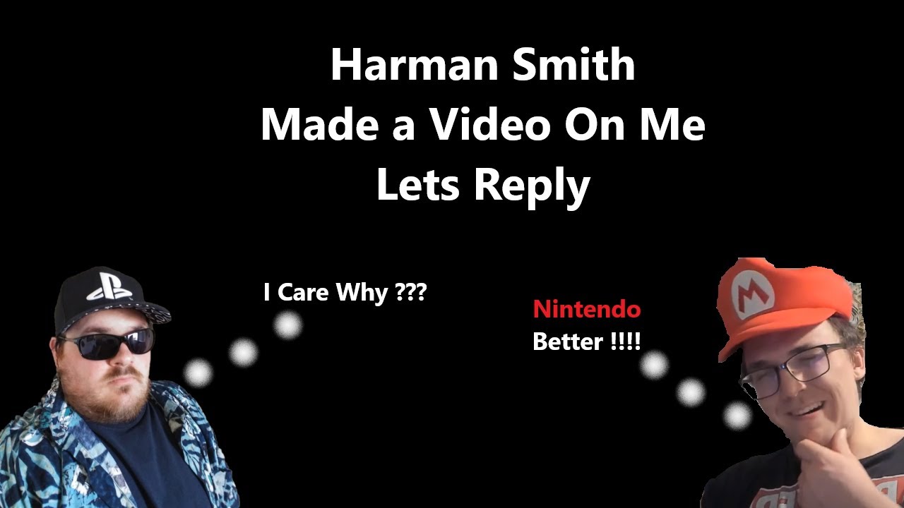 Harman Smith Responds To ... Me ??? - YouTube