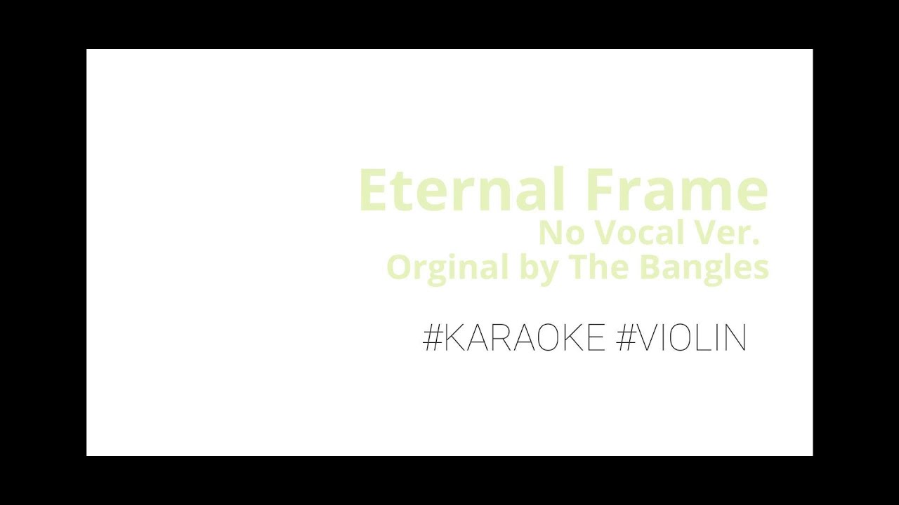 Eternal Frame (The Bangles) #カラオケ #ボーカル - YouTube