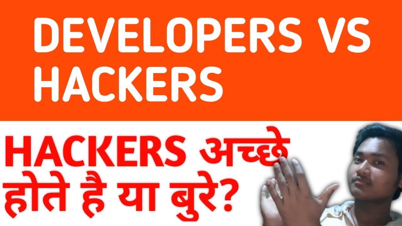 Hackers vs Developers | What is Hacking? | What is Developing ...