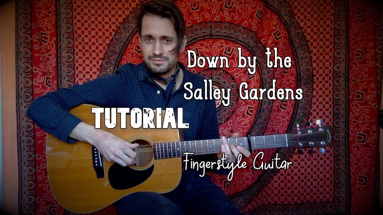 'Down by the Salley Gardens' | Fingerstyle Guitar Tutorial Lesson ...