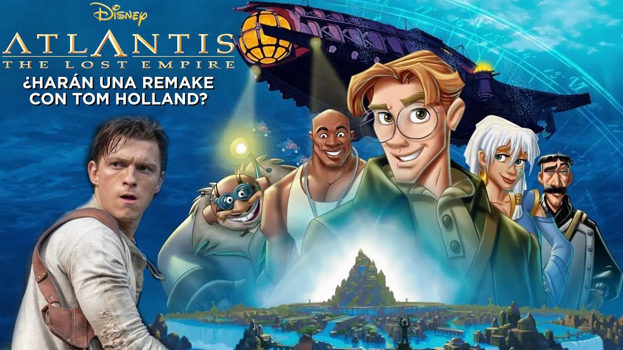 ATLANTIS: ¿Harán una remake con Tom Holland? (MAQE 426) - YouTube