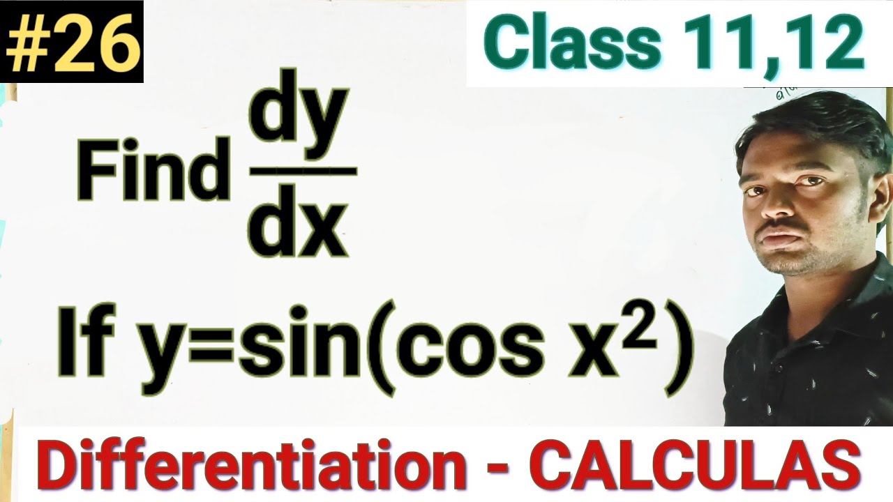 Find dy/dx,If y=sin(cos x^2) |Differentiation|Calculas|Class 12,11|Diploma|Maths|Aptitude|B.Tech ...