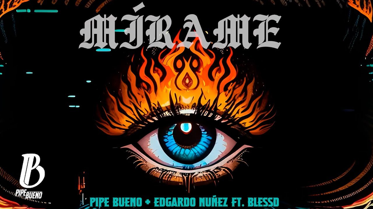 MÍRAME - Pipe Bueno + Edgardo Núñez ft Blessd | Remix (Visualizer ...