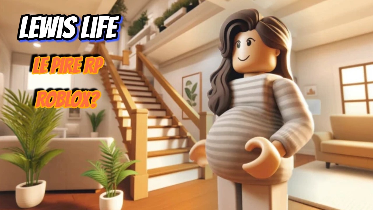 LEWIS LIFE, le PIRE RP ROBLOX? - YouTube