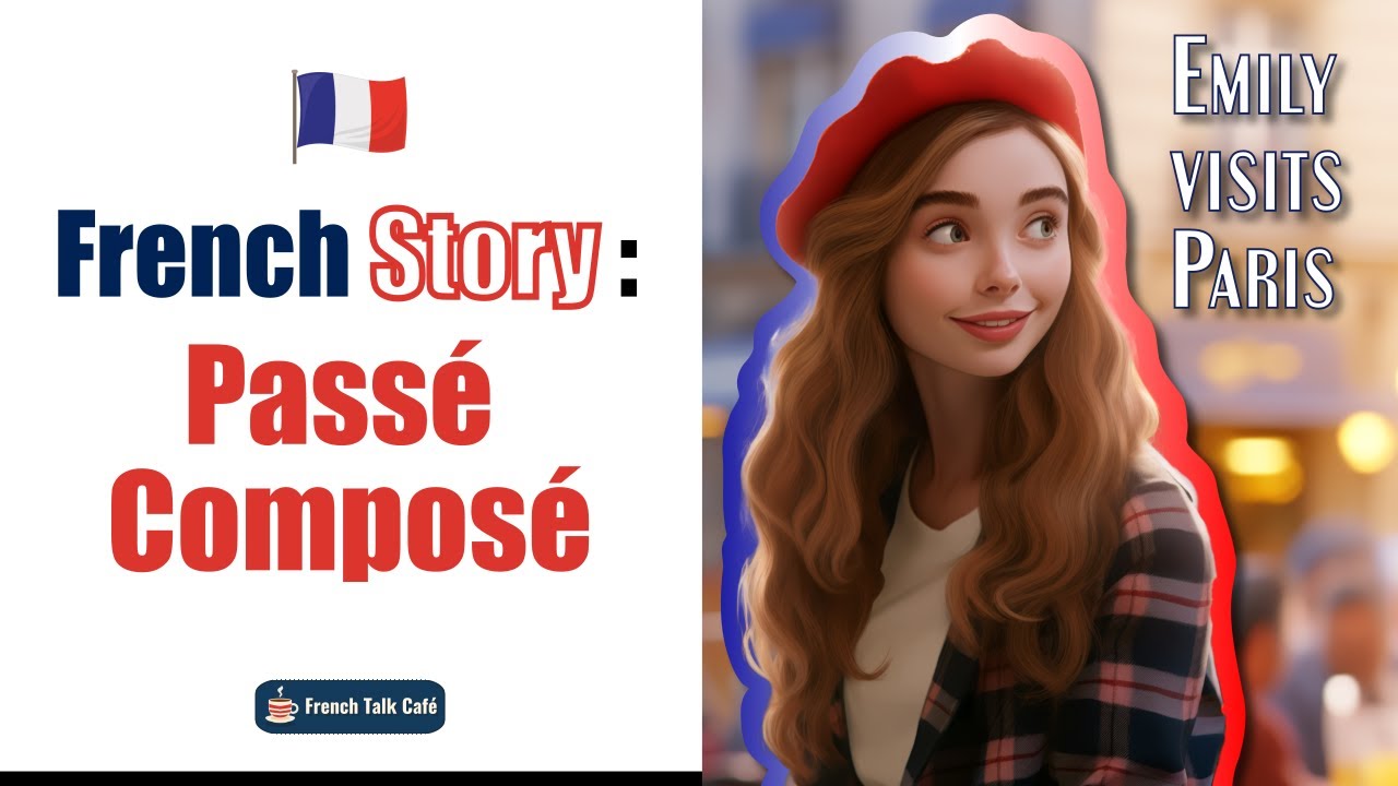 Emily visits Paris | French Story to Learn Passé Composé (English ...