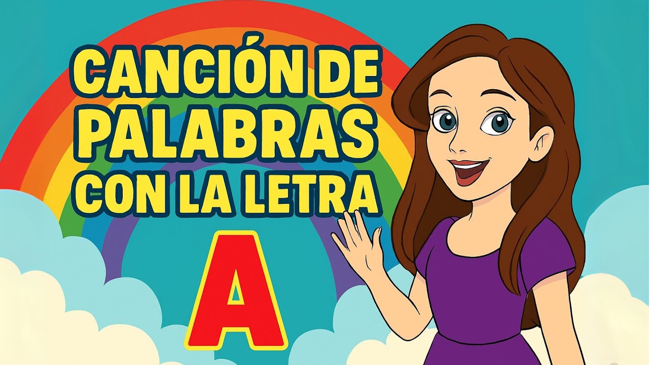 Canción de Palabras con la Letra A 🎵 | Video Educativo para Docentes ...