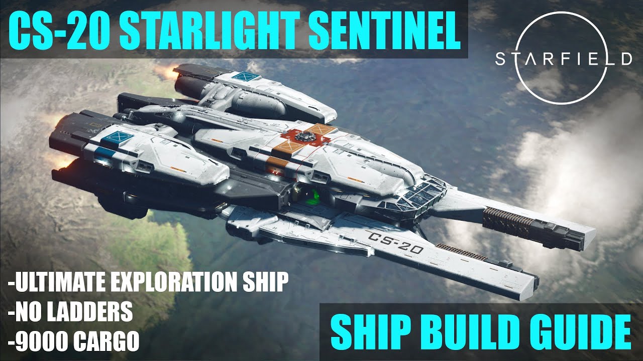 Starfield Ship Building Guide - CS20 Starlight Sentinel | Long range Exploration | Multi-role ...