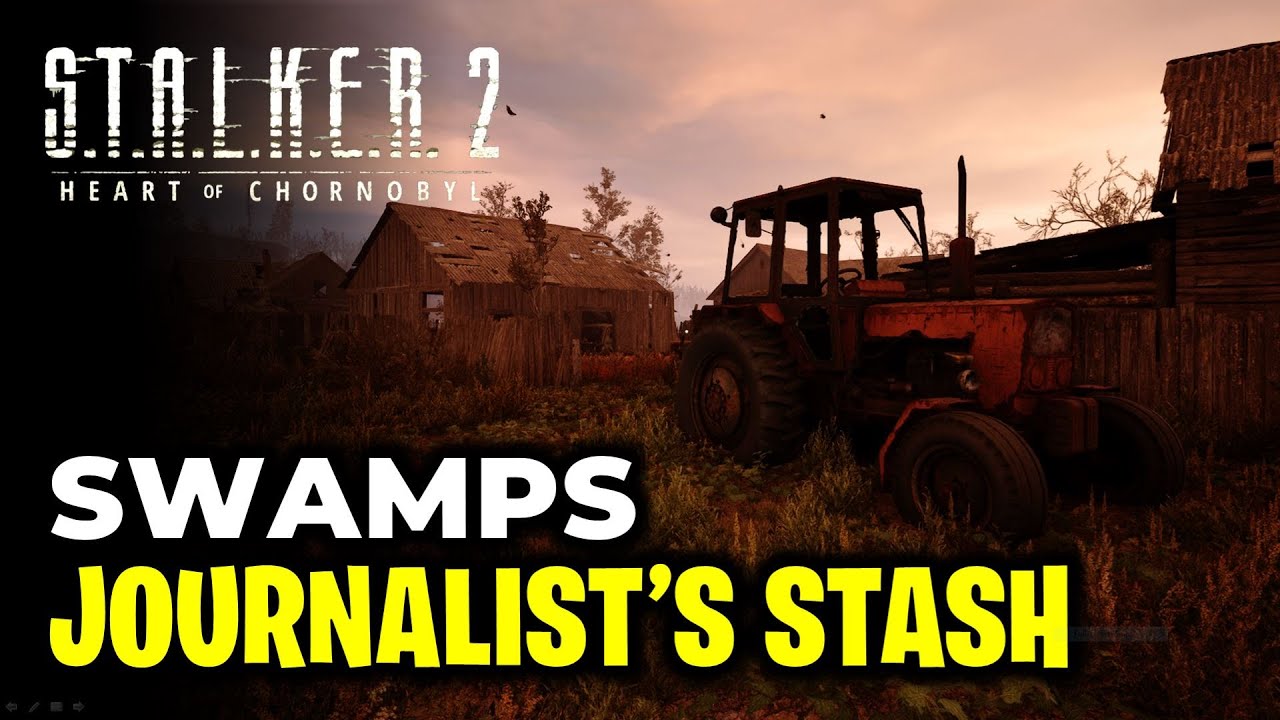 Find the Swamp Stash - Journalist's Stash | STALKER 2 Heart of ...