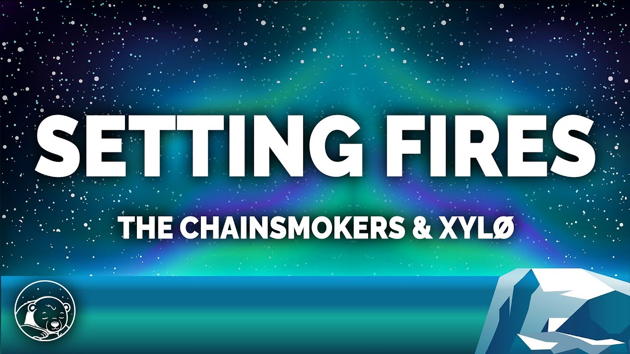 The Chainsmokers - Setting Fires (Lyrics) ft. XYLØ - YouTube