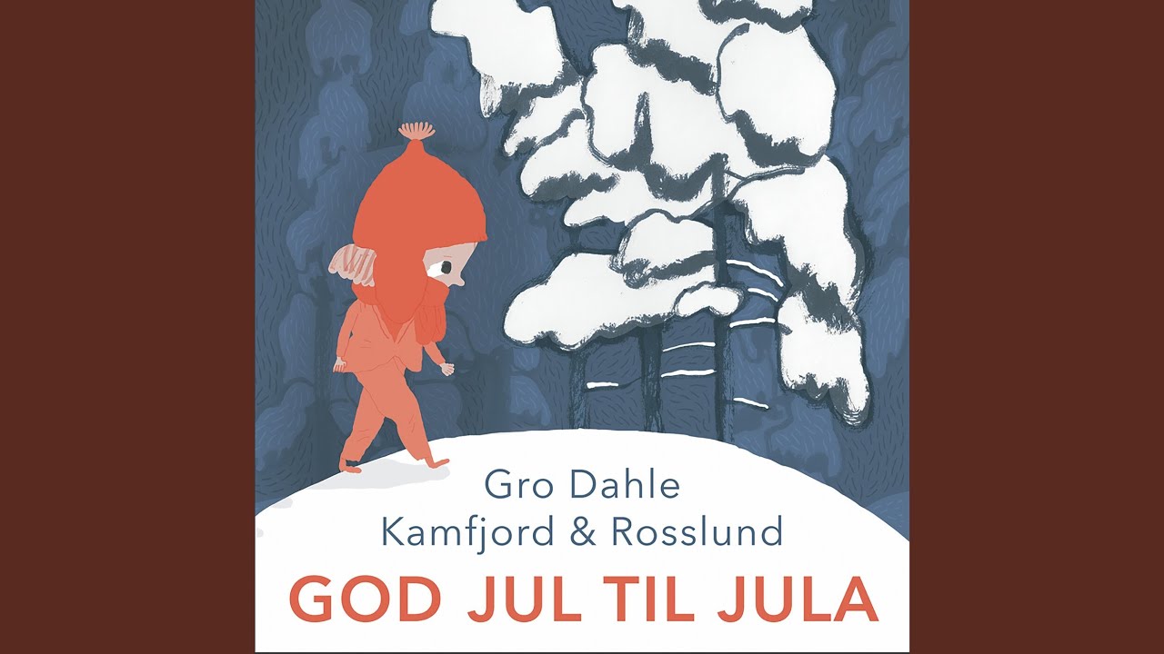 God jul til natta - Gro Dahle, Kamfjord & Rosslund & Reidar Vinje ...