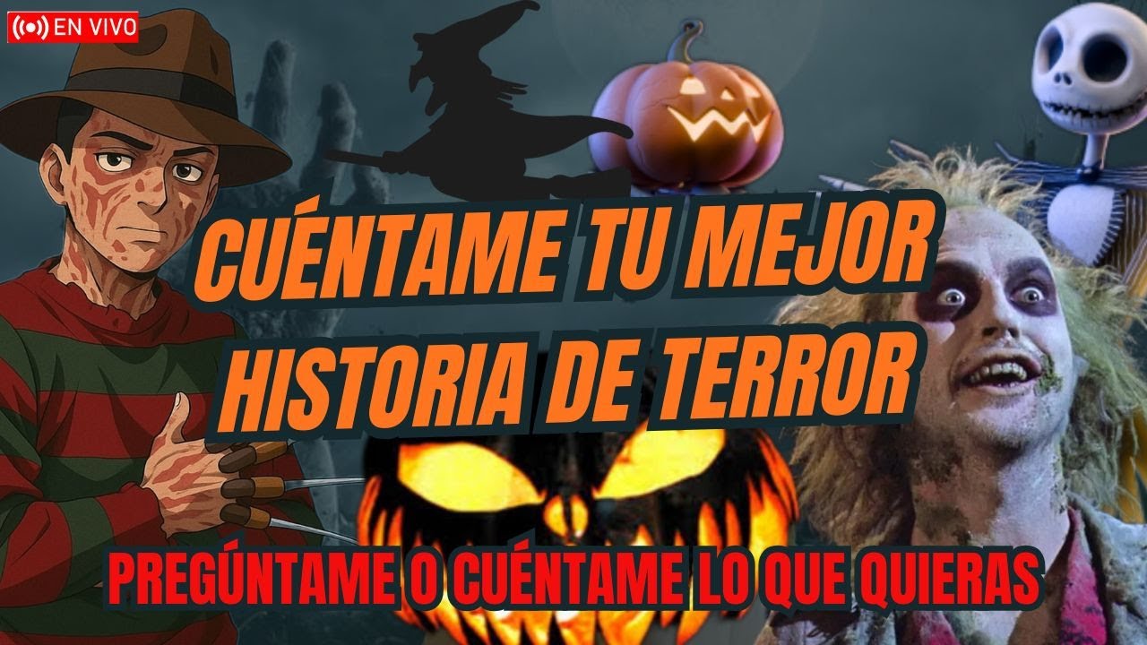 CUÉNTAME TU MEJOR HISTORIA DE TERROR - YouTube