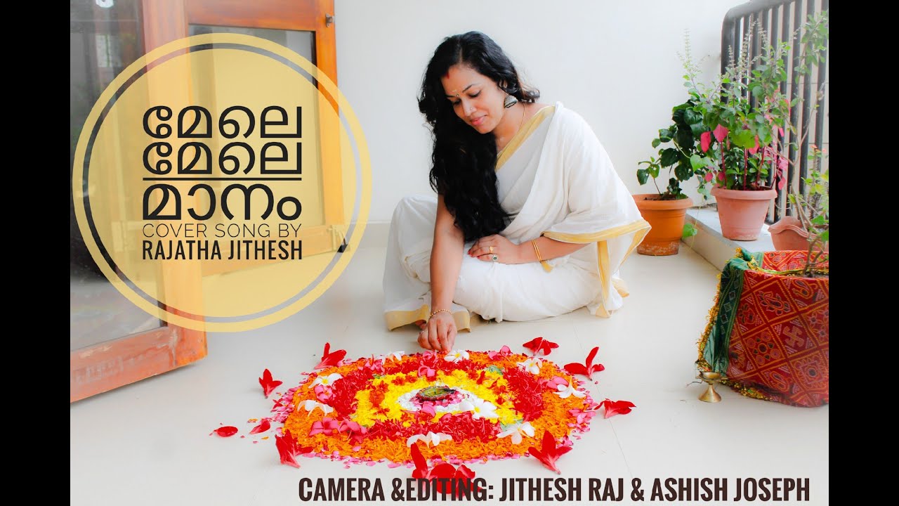 Mele mele cover song| Rajatha Jithesh|Camera & Editing: Jithesh Raj ...