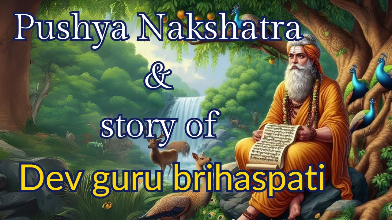 pushya nakshatra and story of dev guru Brihaspati - YouTube
