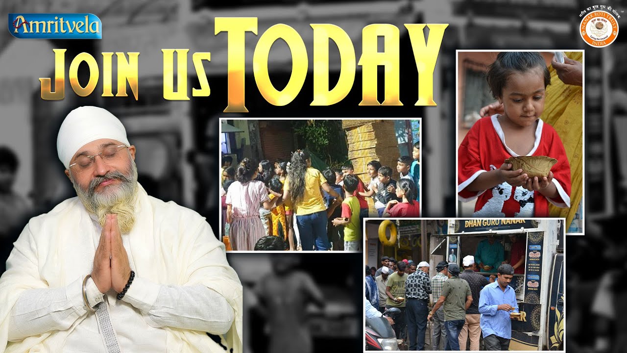 NANAK ROTI - GURU KA LANGAR -JOIN US TODAY - AMRITVELA TRUST - BHAI ...