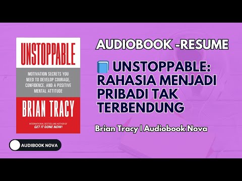 📘 Unstoppable: Rahasia Menjadi Pribadi Tak Terbendung ala Brian Tracy ...