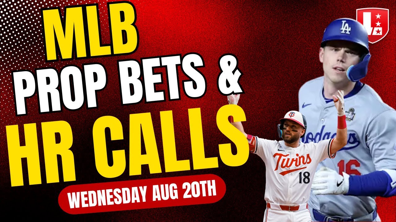 BEST MLB PLAYER PROPS & HR Calls Today Wednesday August 20th | MLB Best ...