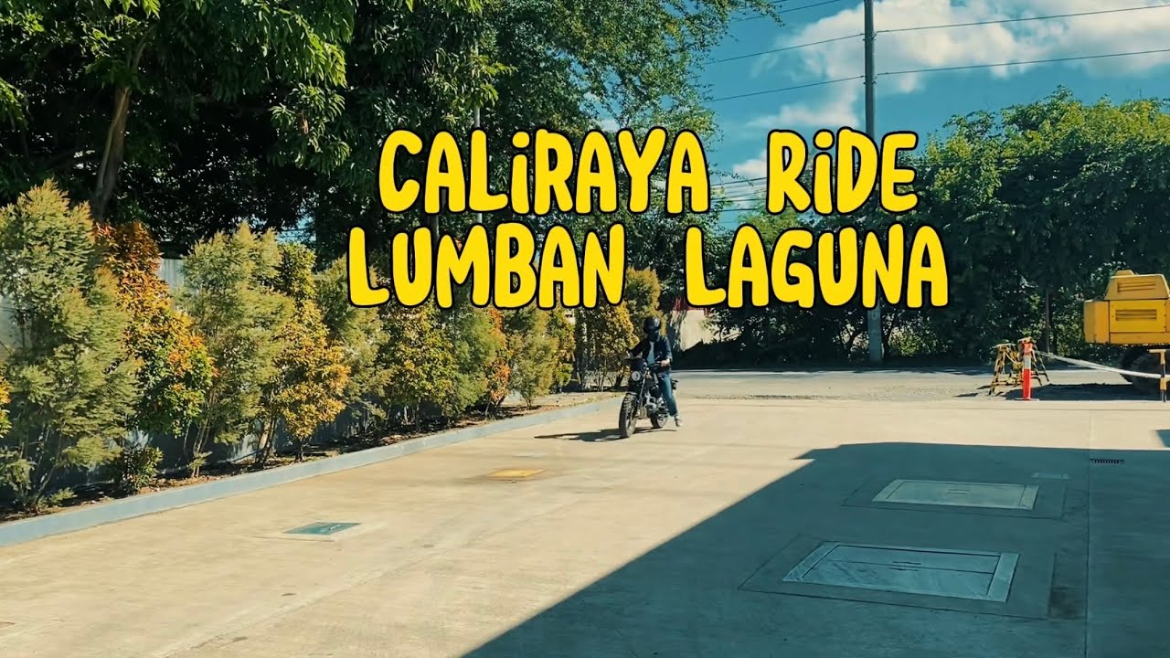 CALIRAYA RIDE LUMBAN LAGUNA - YouTube