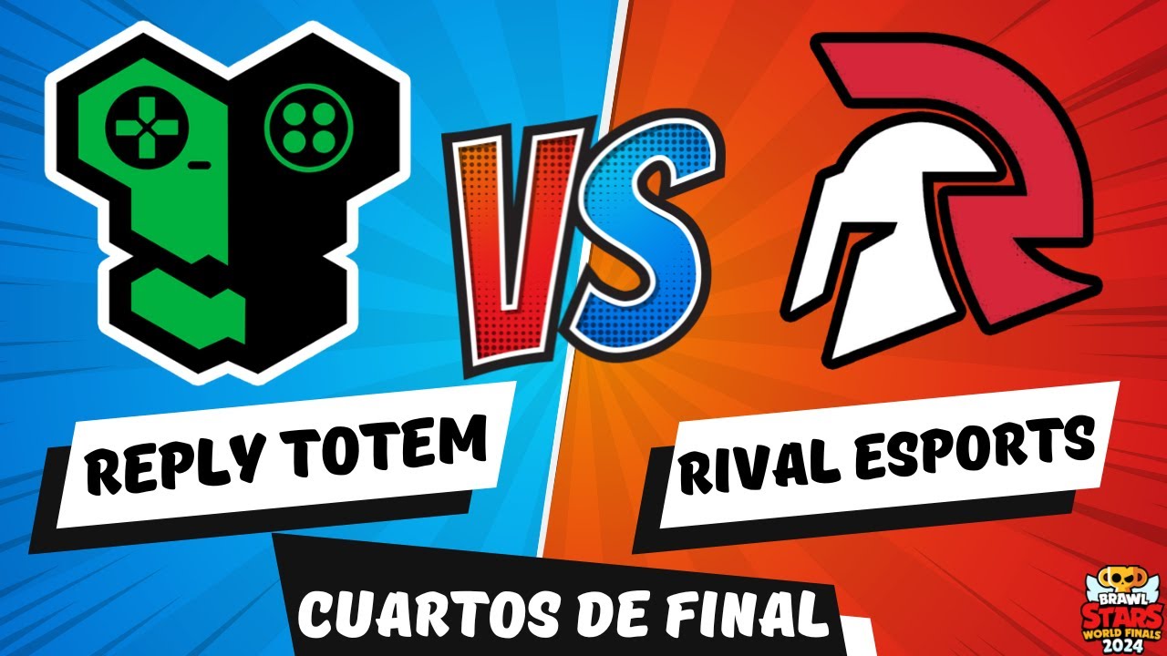 REPLY TOTEM VS RIVAL ESPORTS / CUARTOS DE FINAL / MUNDIAL / 2024 - YouTube