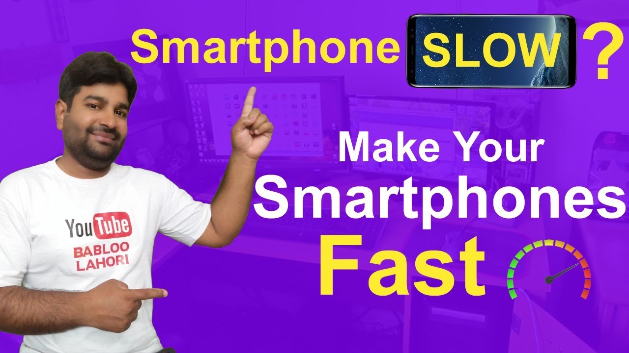 Smartphone Become Slow? How to fix them? Make Smartphones Fast Again ...