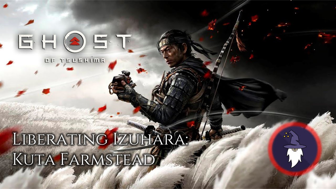 GHOST OF TSUSHIMA - IZUHARA: LIBERATING KUTA FARMSTEAD - YouTube