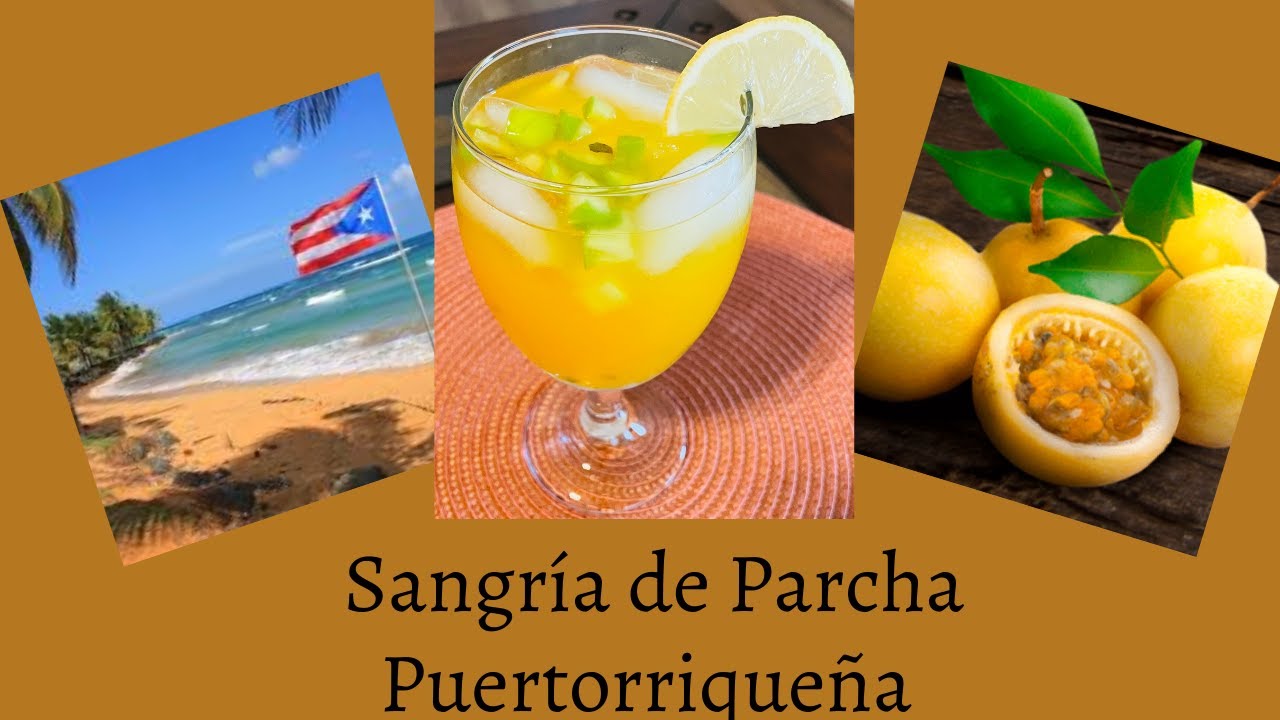 Deliciosa Sangría de Parcha Puertorriqueña 😀🇵🇷 - YouTube