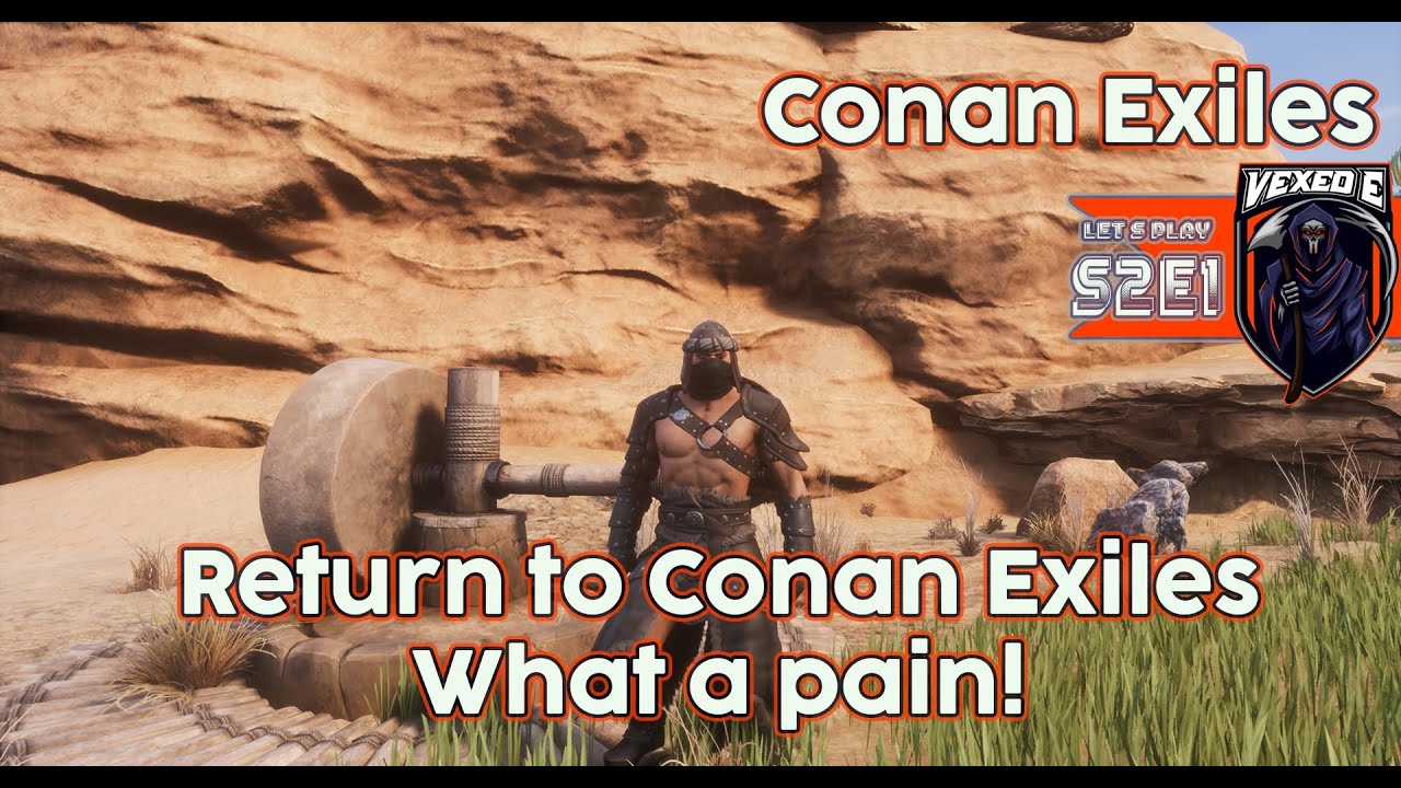 Conan Exiles | S2E1 | Return & Restart with Conan Exiles - YouTube