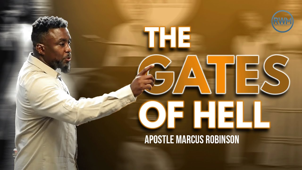 The Gates of Hell (Part 2) - Apostle Marcus Robinson - YouTube