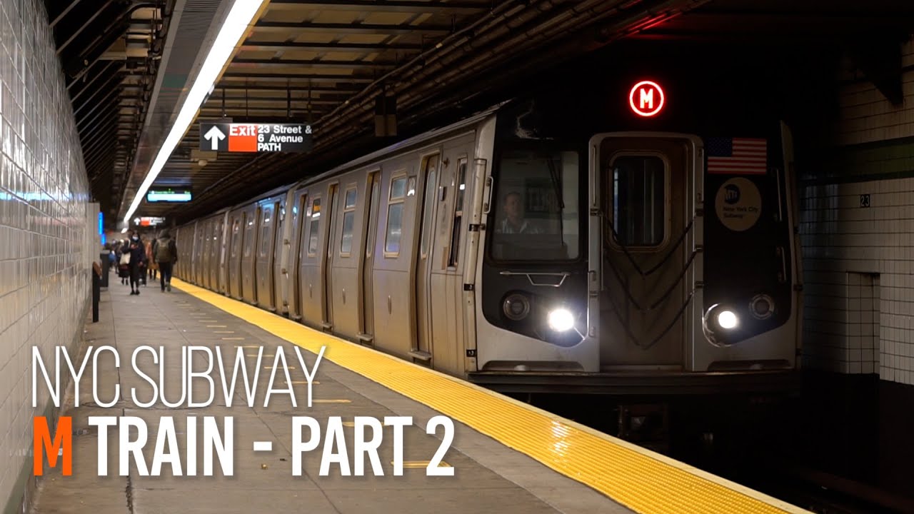 NYC Subway: M Train - Part 2 - YouTube