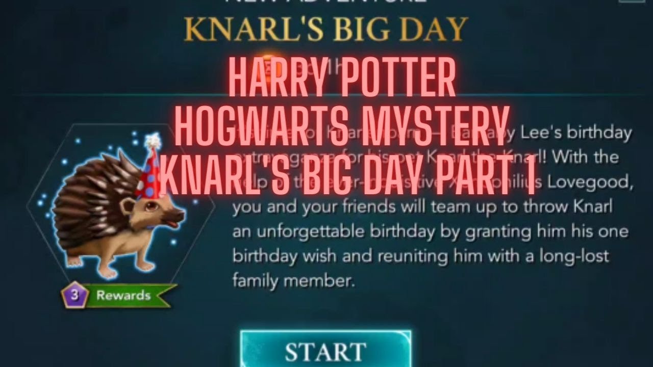 Harry Potter Hogwarts Mystery Knarl's Big Day Part 1 - YouTube