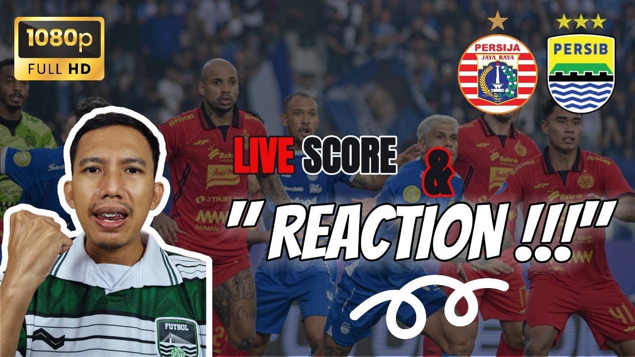 REACTION & SCORE PERSIB vs PERSIJA di BRI Liga 1 2024 2025 #bobotoh # ...