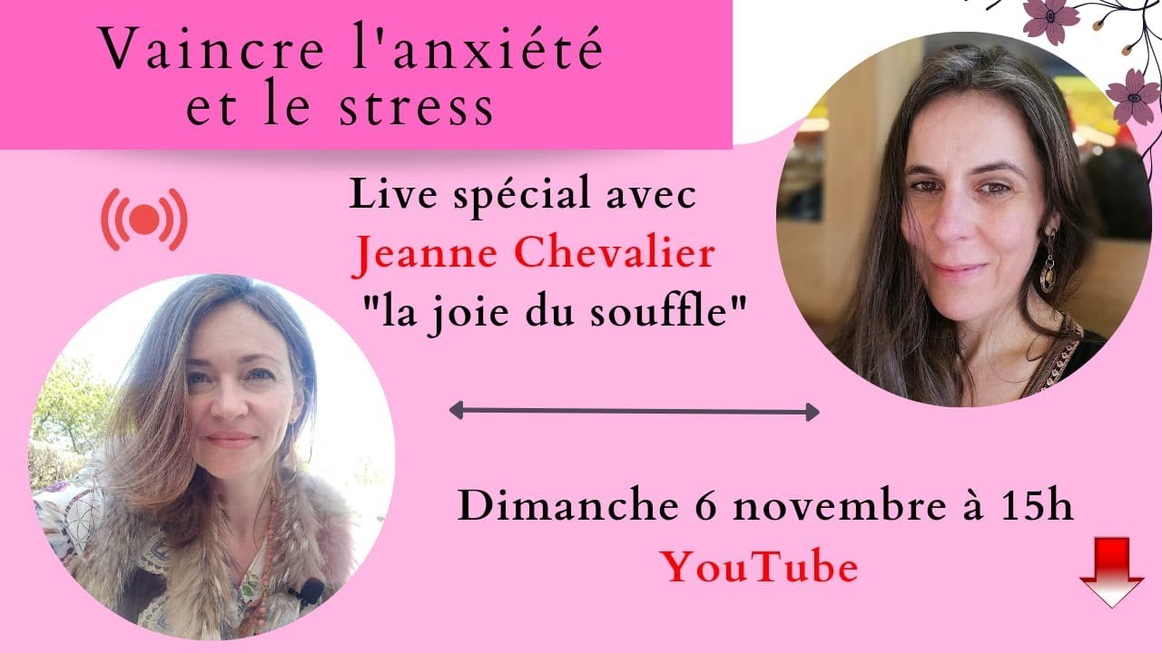 Vaincre le stress et l'anxiété Live spécial Souffle Corps Voix et Santé ...