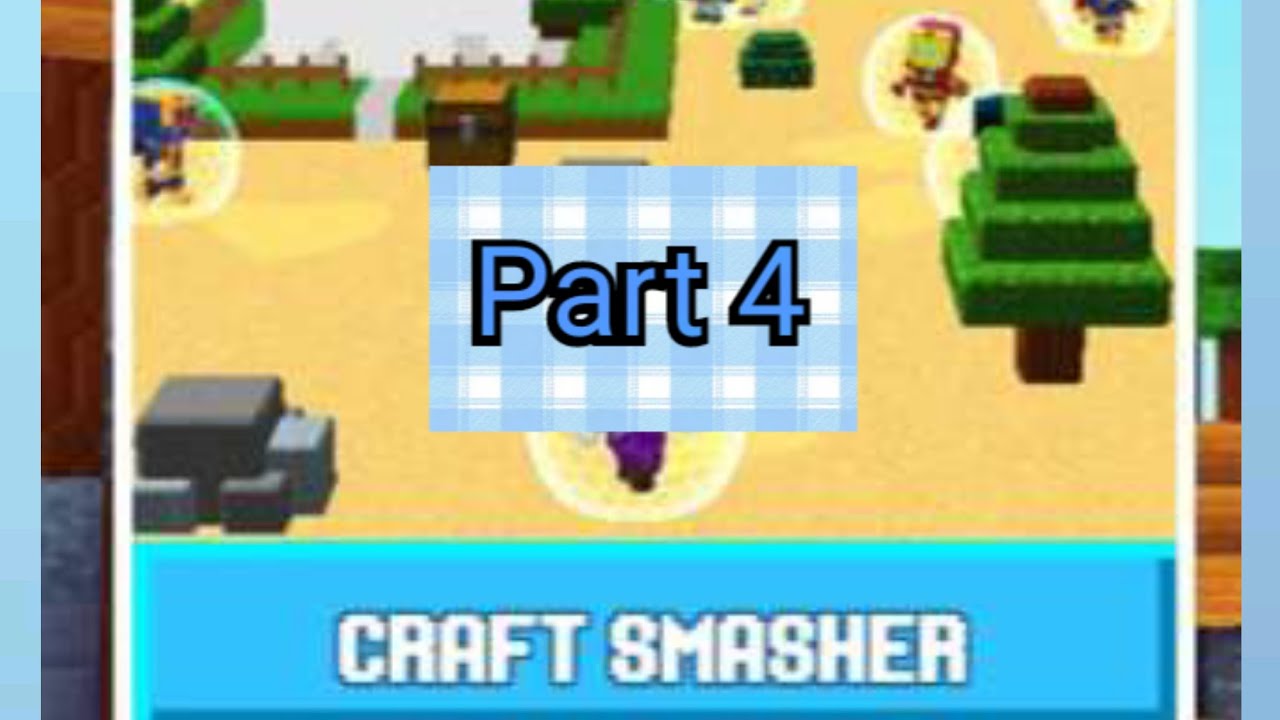Blockman Go Build Your World | Craft Smasher | Part 4 | - YouTube